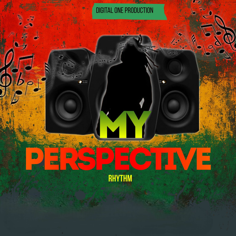 MY PERSPECTIVE RIDDIM - DIGITAL ONE PRODUCTIONS - Regime Radio
