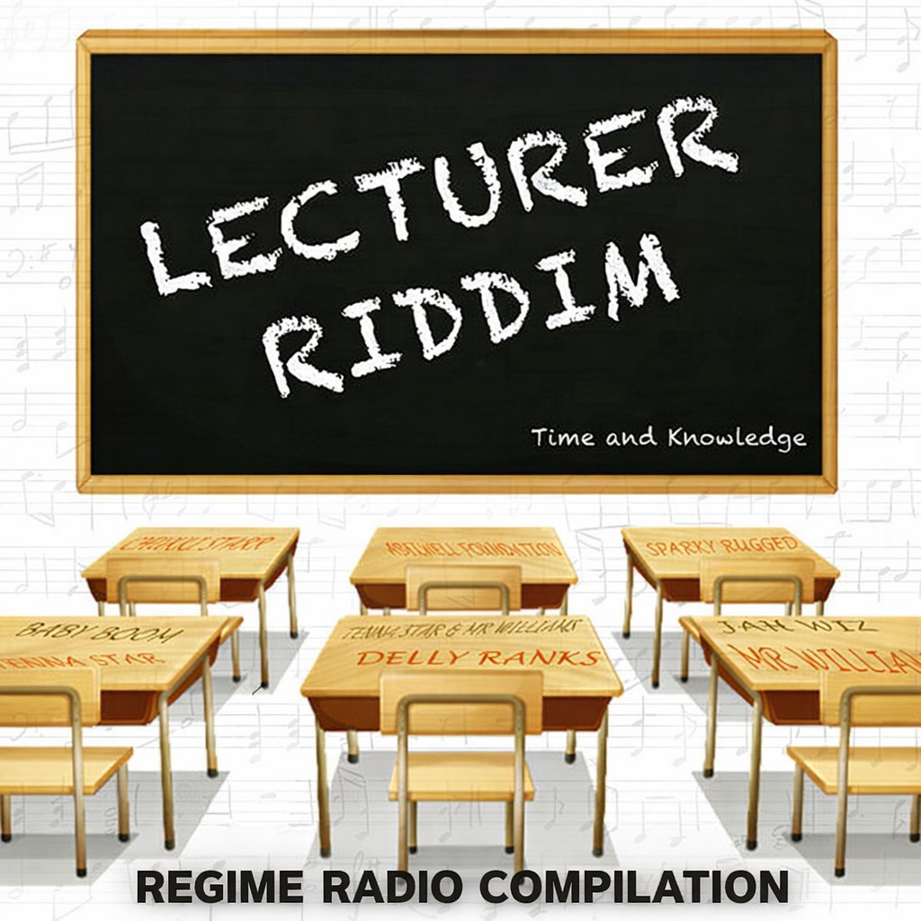 LECTURER RIDDIM - VARIOUS LABELS & PRODUCERS - Regime Radio