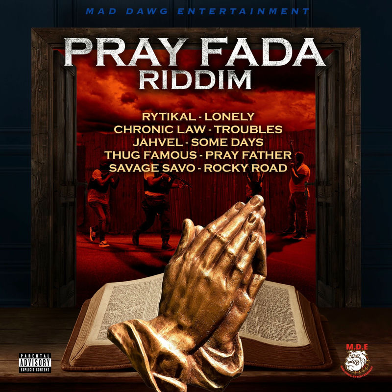 PRAY FADA RIDDIM - MAD DAWG ENTERTAINMENT - Regime Radio
