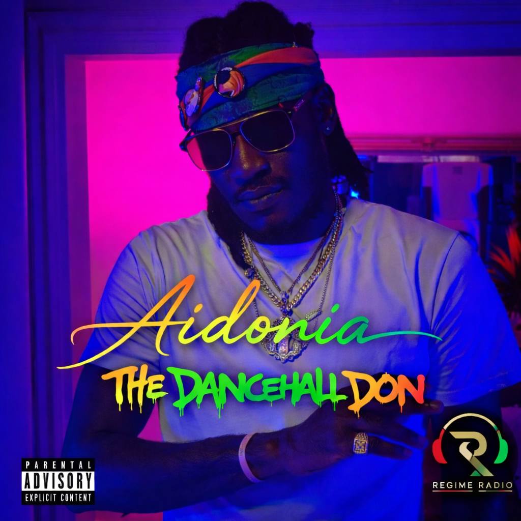 AIDONIA - THE DANCEHALL DON - Regime Radio