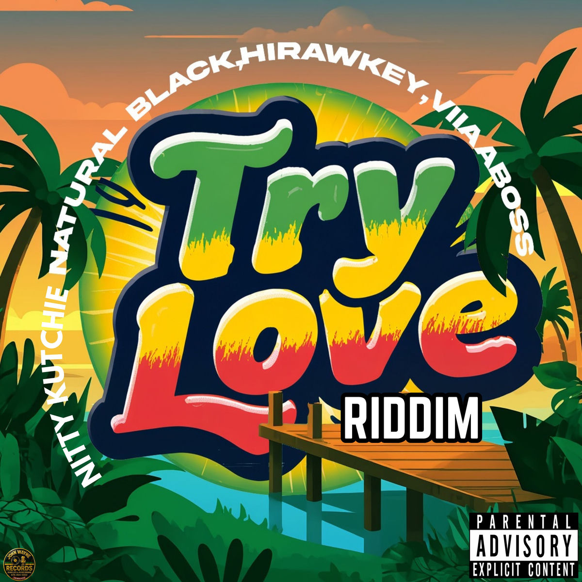 TRY LOVE RIDDIM - JOHN WAYNE RECORDS - Regime Radio